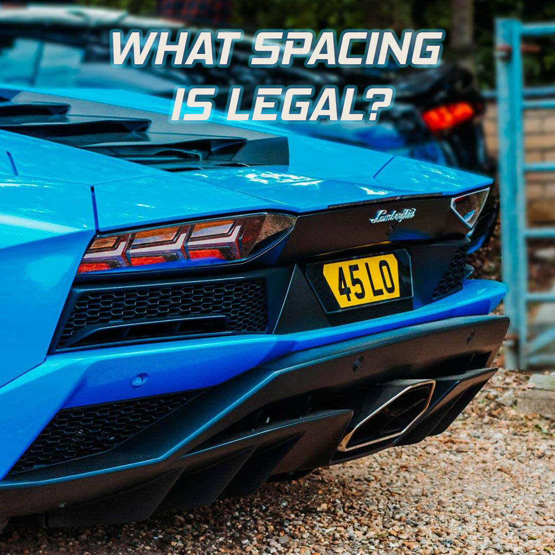 What number plate spacing is legal in 2023? – PL8 LAB